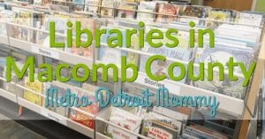Macomb County Public Libraries | Metro Detroit Mommy