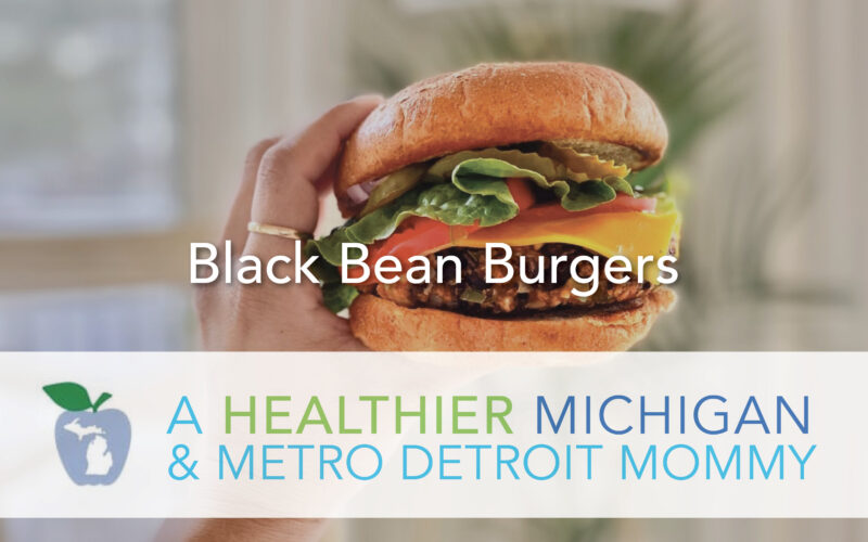 Black Bean Burgers | Metro Detroit Mommy